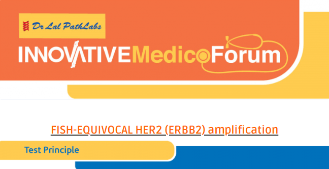 Fish-Equivocal HER2 (ERBB2) Amplification Test | Dr Lal PathLabs