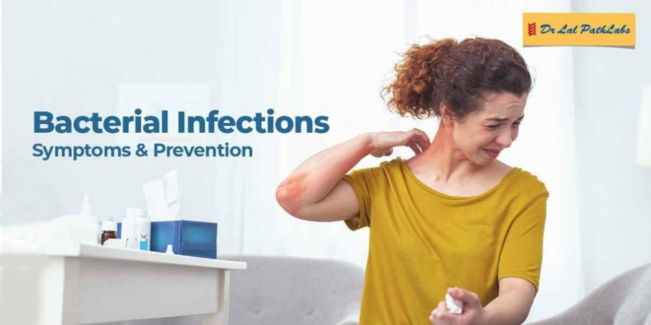 Bacterial Infections: Causes, Symptoms and Diagnosis | Dr. Lal PathLabs